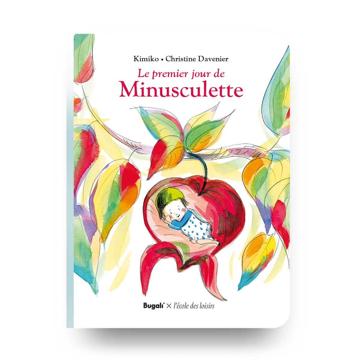 Le premier jour de Minusculette (3+) – Bugali